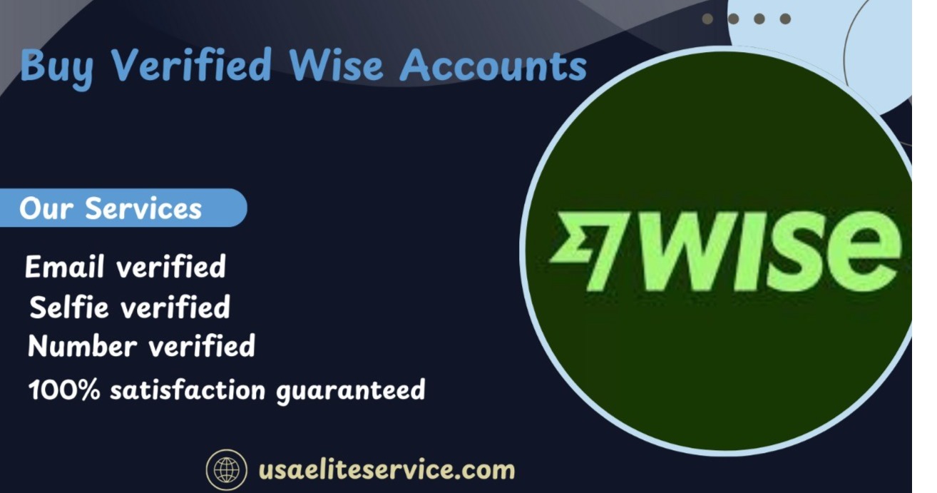 How to Purchase Verified Wise Accounts Safely in the USA - PROTOCOL